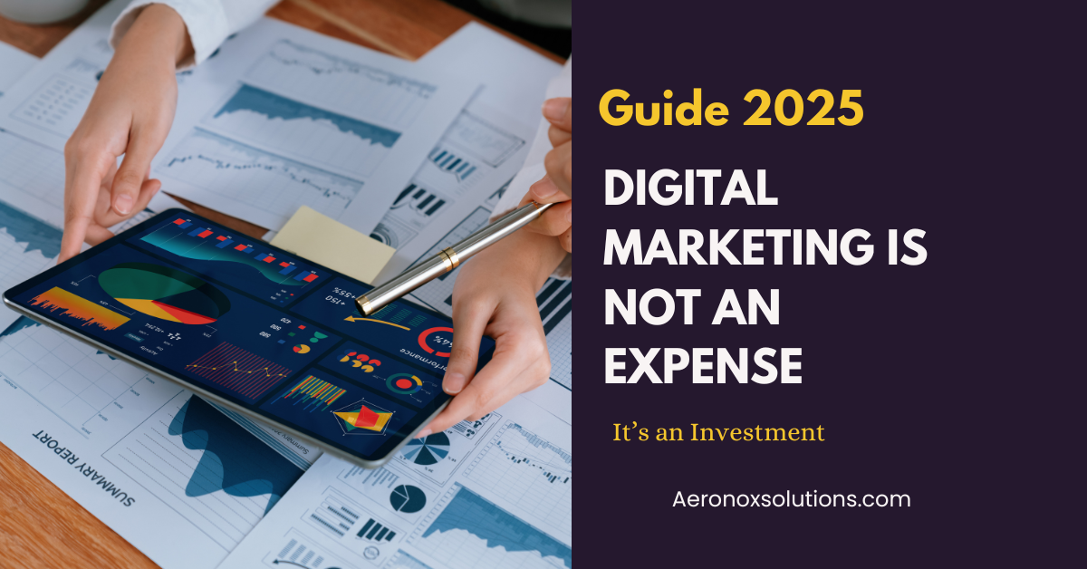 Why Digital Marketing Not An Expense, Its An Investment,
