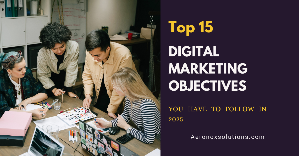 Top 15 Digital Marketing Objectives 2025 With Examples - Aeronox Solutions